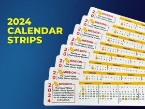 Hawaii State Public Library System | 2024 Calendar Strips Available at ...
