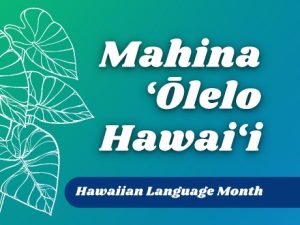 Hawaii State Public Library System | February is Mahina ‘Ōlelo Hawai‘i ...